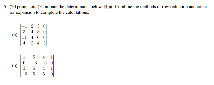 Solved 5. (20 points total) Compute the determinants below. | Chegg.com