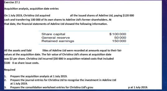 Solved xercise 27.1 Acquisition analysis, acquisition date | Chegg.com Solved xercise 27.1 Acquisition analysis, acquisition date | Chegg.com