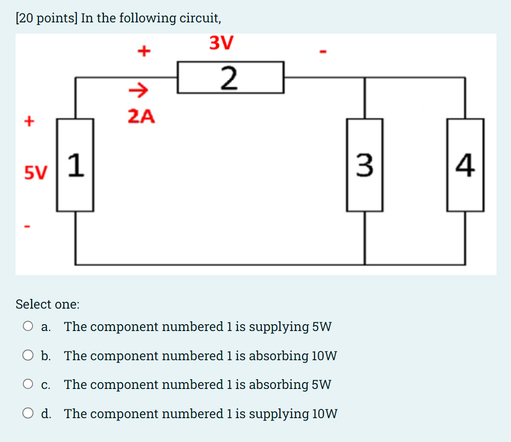 Solved [20 points] In the following circuit, Select one: a. | Chegg.com