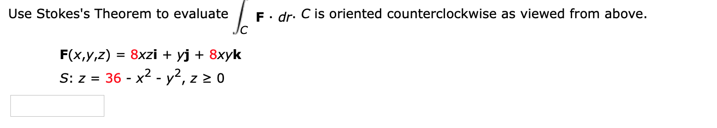 Solved Use Stokes's Theorem to evaluate F. dr. C is oriented | Chegg.com