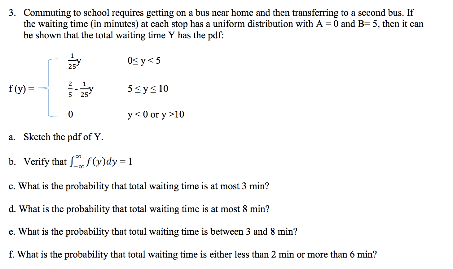 Solved 3. Commuting to school requires getting on a bus near | Chegg.com
