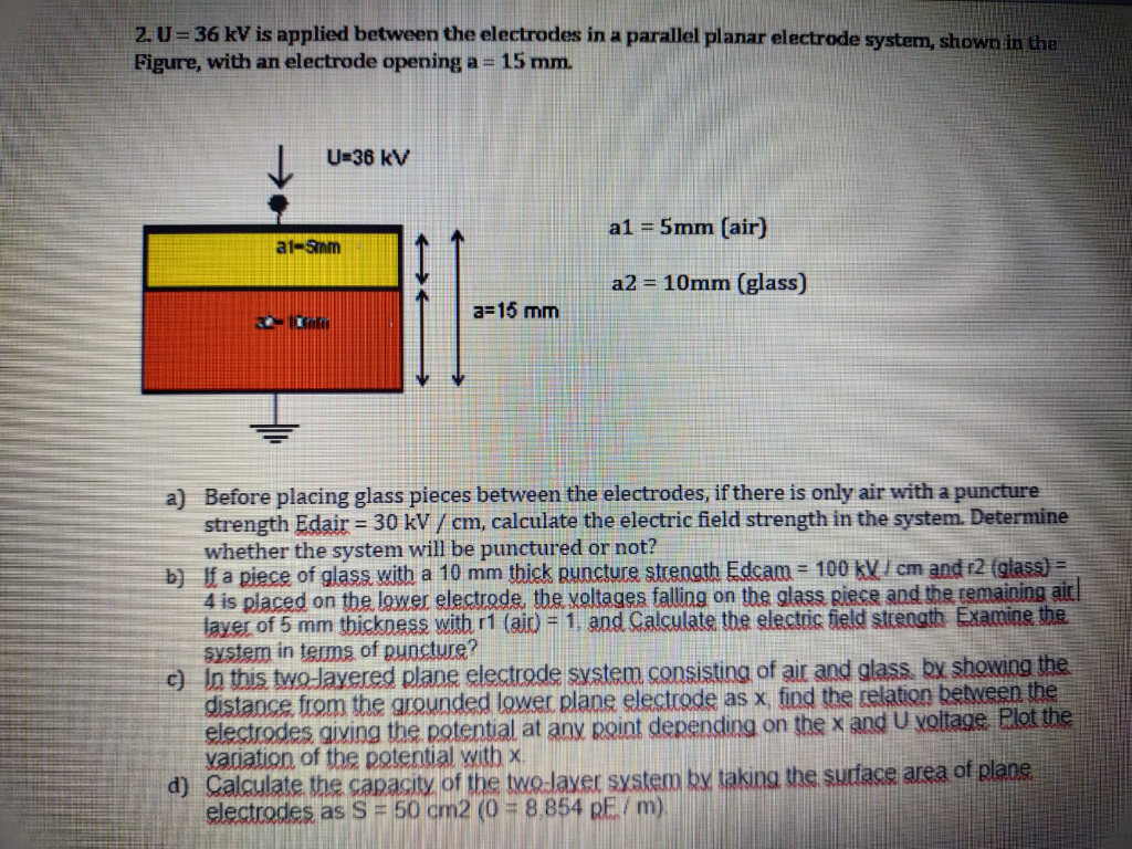 Solved 2. U= 36 kV is applied between the electrodes in a | Chegg.com