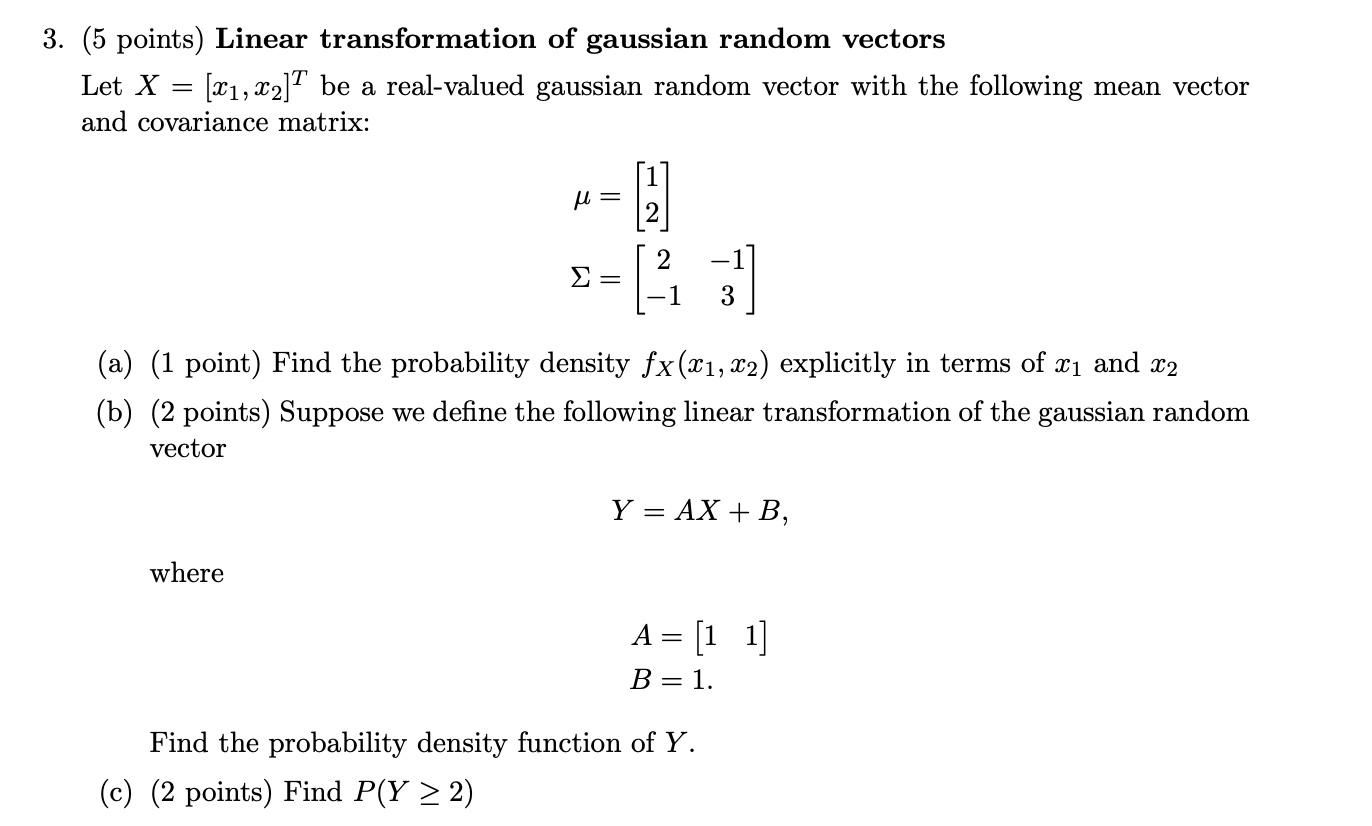 Solved (5 points) Linear transformation of gaussian random | Chegg.com