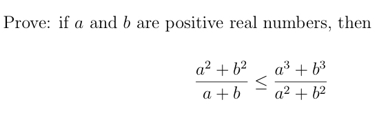 Solved Prove: if a and b are positive real numbers, then | Chegg.com
