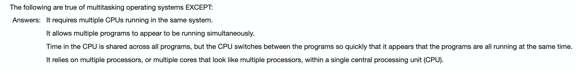 Solved The following are true of multitasking operating | Chegg.com