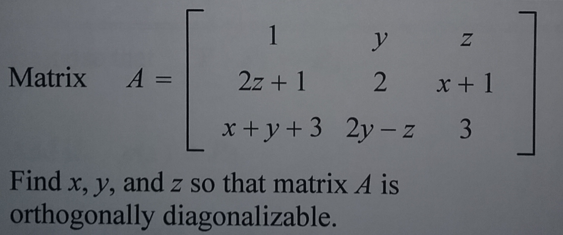 Solved 1 y Z Matrix A = 2z + 1 2 x + 1 x + y + 3 2y – z 3 | Chegg.com