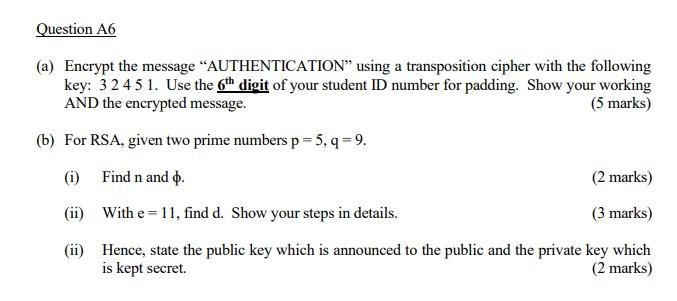 Solved Question A6 (a) Encrypt the message "AUTHENTICATION” | Chegg.com