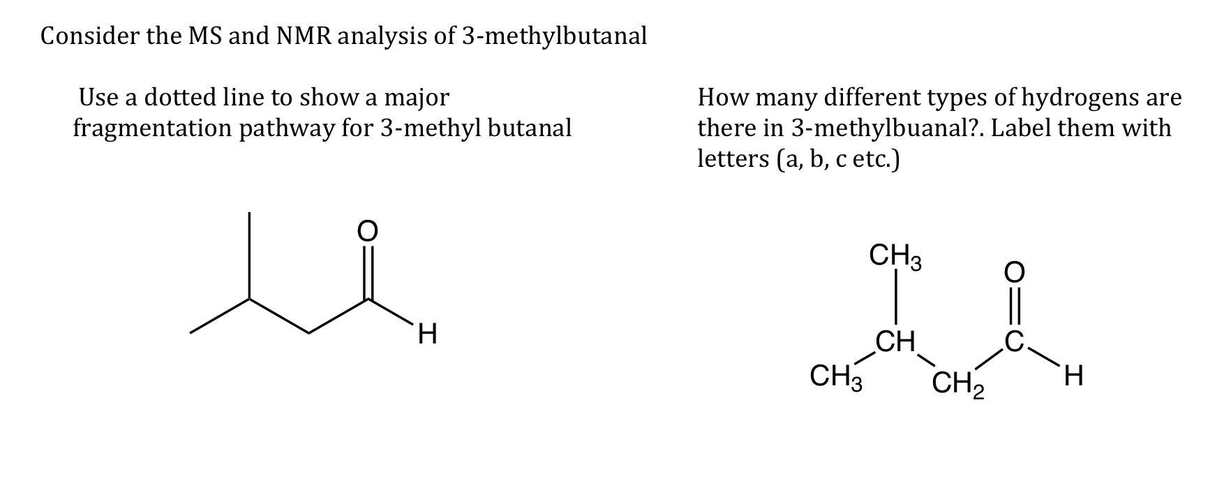 Solved Consider the MS and NMR analysis of 3-methylbutanal | Chegg.com