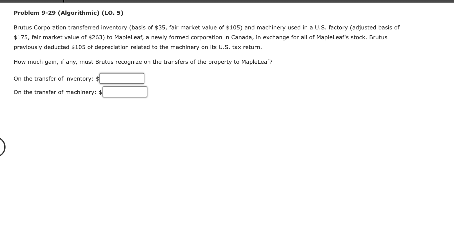 Solved Problem 9-29 (Algorithmic) (LO. 5) Brutus Corporation | Chegg.com Solved Problem 9-29 (Algorithmic) (LO. 5) Brutus Corporation | Chegg.com