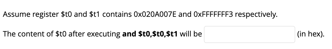 Solved Assume register $t0 and $t1 contains 0x020A007E and | Chegg.com