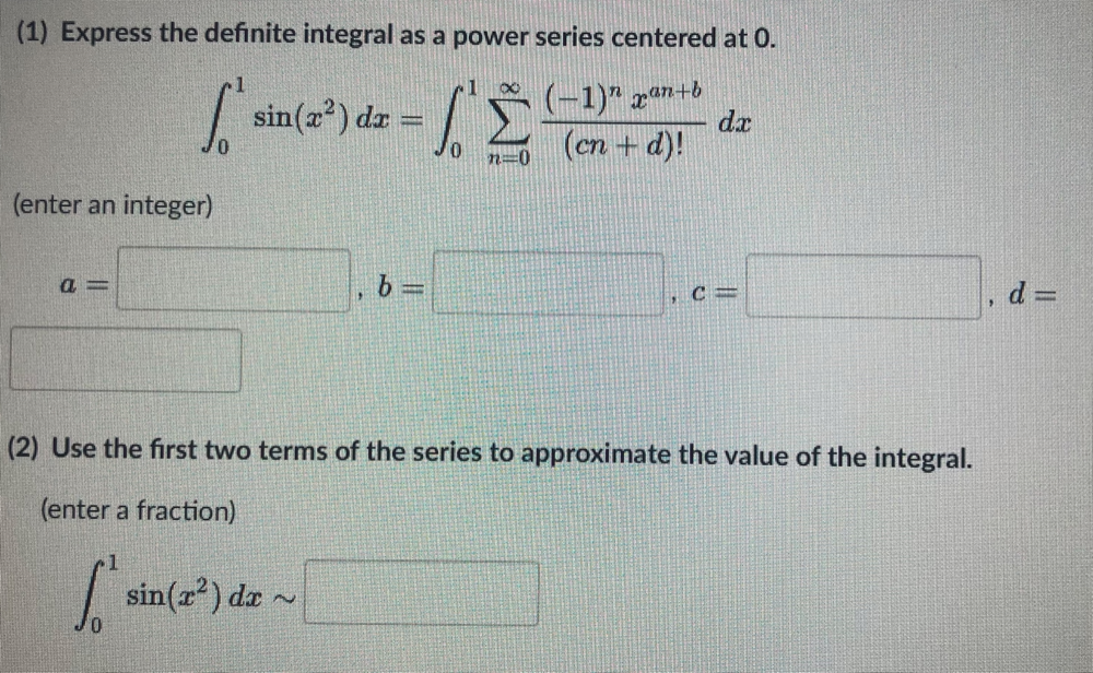 Solved (1) Express the definite integral as a power series | Chegg.com