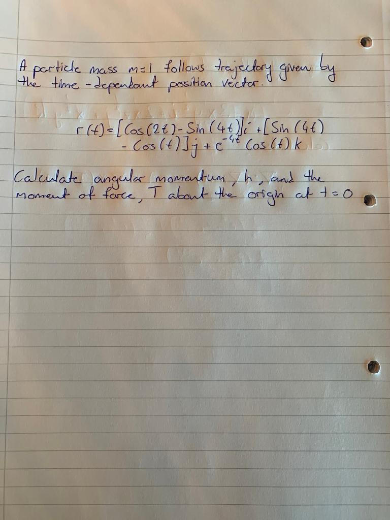 Solved A particle mass m= 1 follows trajectory goven the | Chegg.com