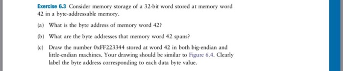 Solved Exercise 6.3 Consider memory storage of a 32-bit word | Chegg.com