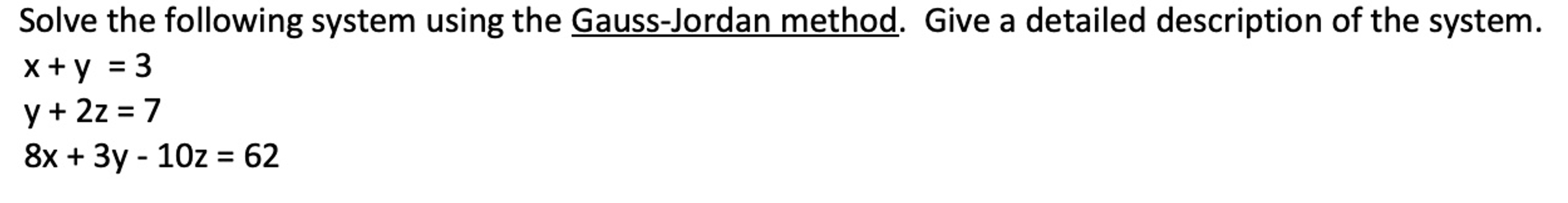 Solved Solve the following system using the Gauss-Jordan | Chegg.com