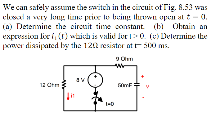 Solved We can safely assume the switch in the circuit of | Chegg.com