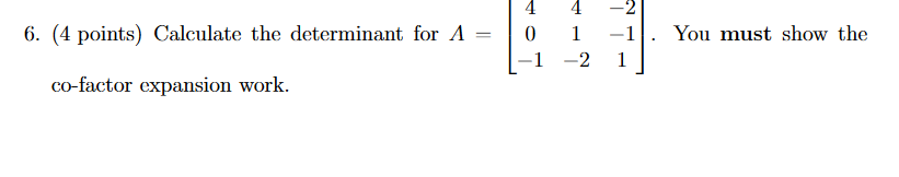 Solved 6. (4 points) Calculate the determinant for | Chegg.com