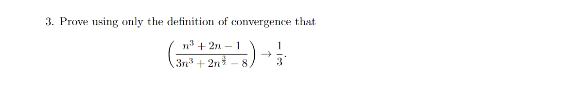 Solved 3. Prove using only the definition of convergence | Chegg.com