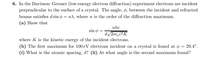 Solved 6. In the Davisson-Germer (low-energy electron | Chegg.com