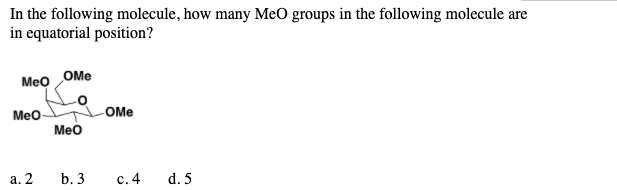 Solved In the following molecule, how many Meo groups in the | Chegg.com
