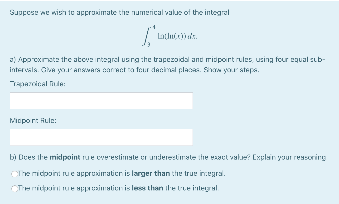 Solved Suppose we wish to approximate the numerical value of | Chegg.com
