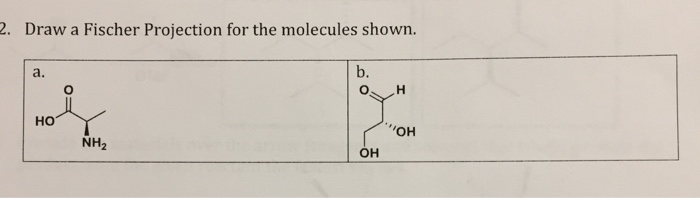 Solved Draw a Fischer Projection for the molecules shown. | Chegg.com