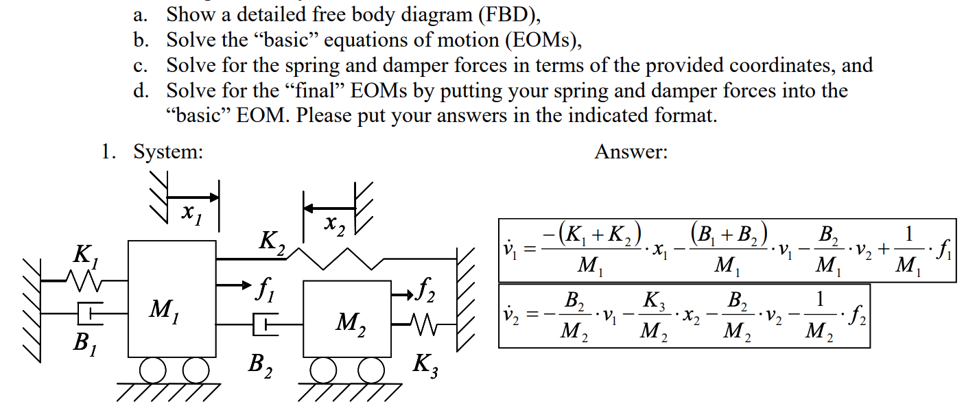 Solved a. Show a detailed free body diagram (FBD), b. Solve | Chegg.com