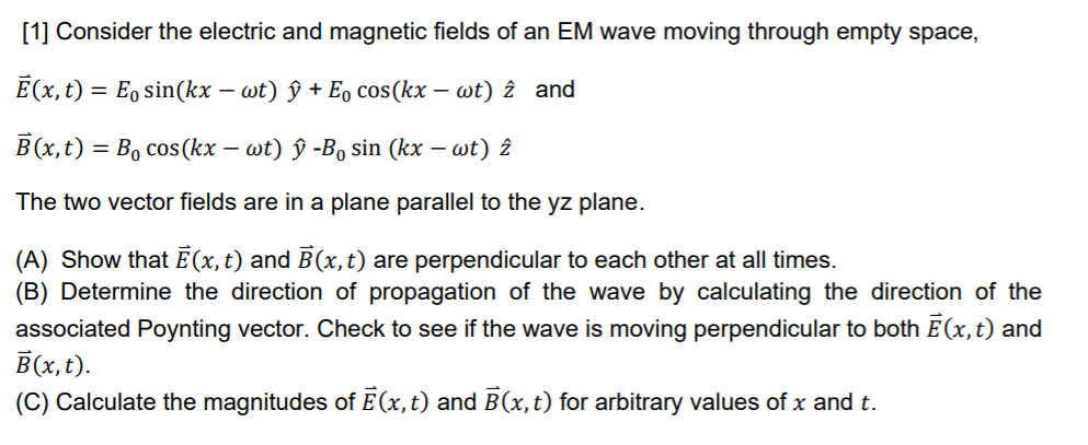 Solved Consider the electric and magnetic fields of an EM | Chegg.com