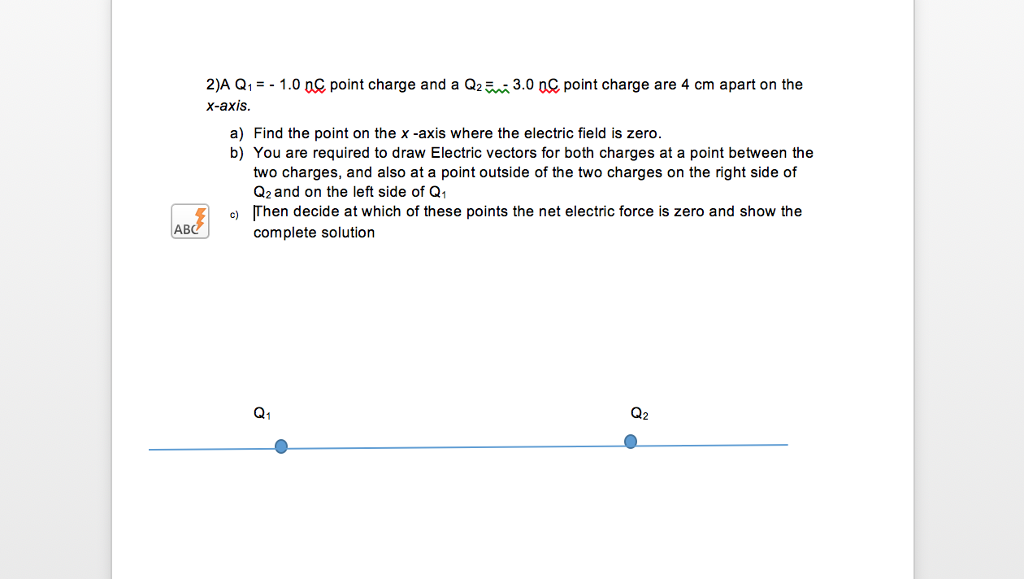 Solved 2)A Q1 = - 1.0 nC point charge and a Q2 = - 3.0 nC | Chegg.com