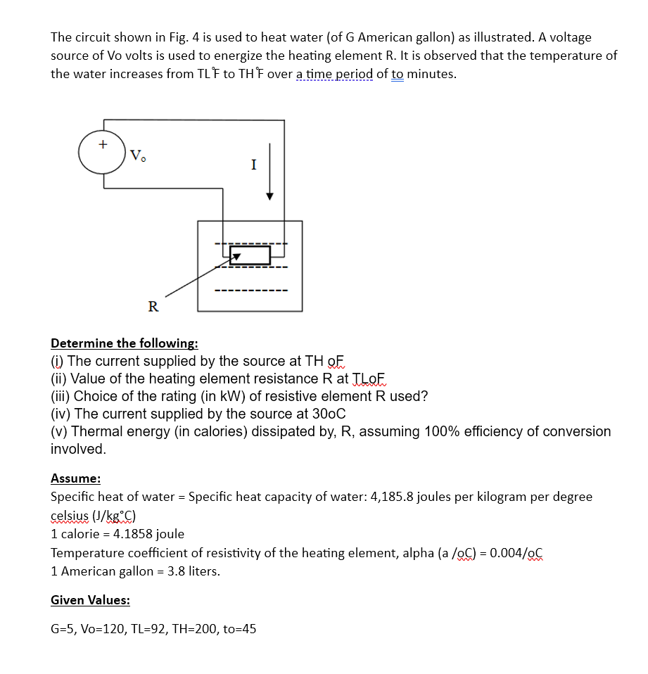 Solved The circuit shown in Fig. 4 is used to heat water (of | Chegg.com