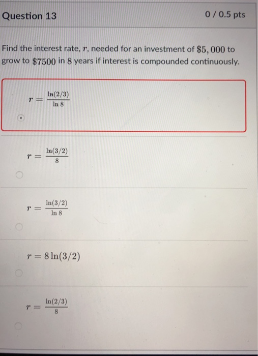 Solved Question 13 0/0.5 pts Find the interest rate, r, | Chegg.com Solved Question 13 0/0.5 pts Find the interest rate, r, | Chegg.com