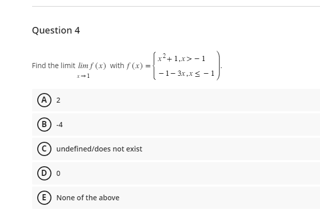 Solved limit limx→1f(x) with f(x)={x2+1,x>−1−1−3x,x≤−1) 2 −4 | Chegg.com