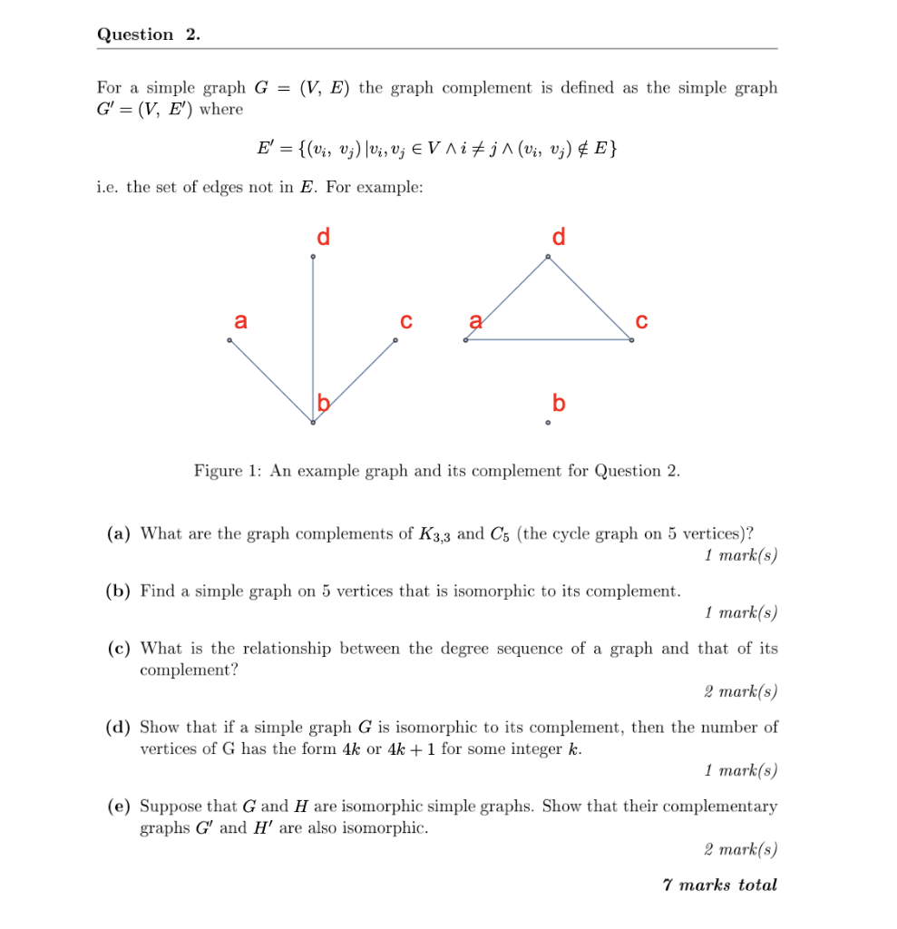 Solved Question 2. For a simple graph G = (V, E) the graph | Chegg.com