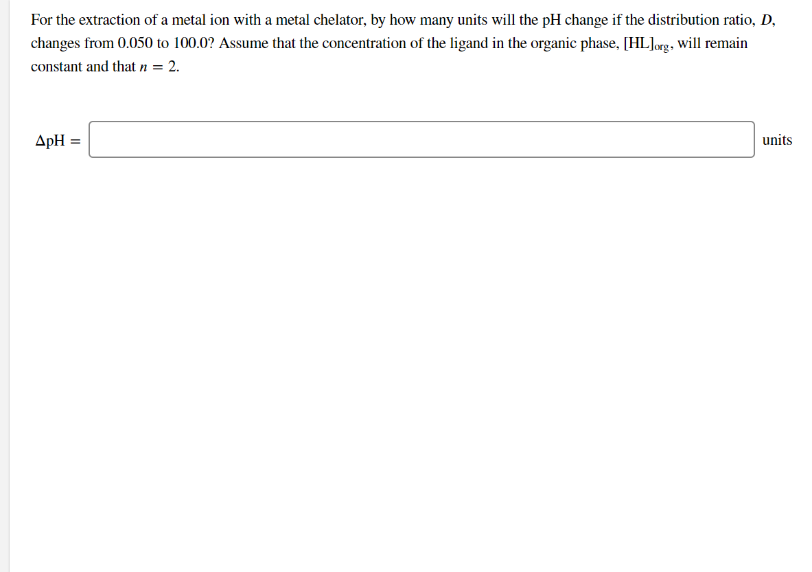 Solved For the extraction of a metal ion with a metal | Chegg.com