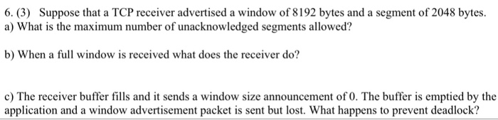Solved 6.(3) Suppose that a TCP receiver advertised a window | Chegg.com