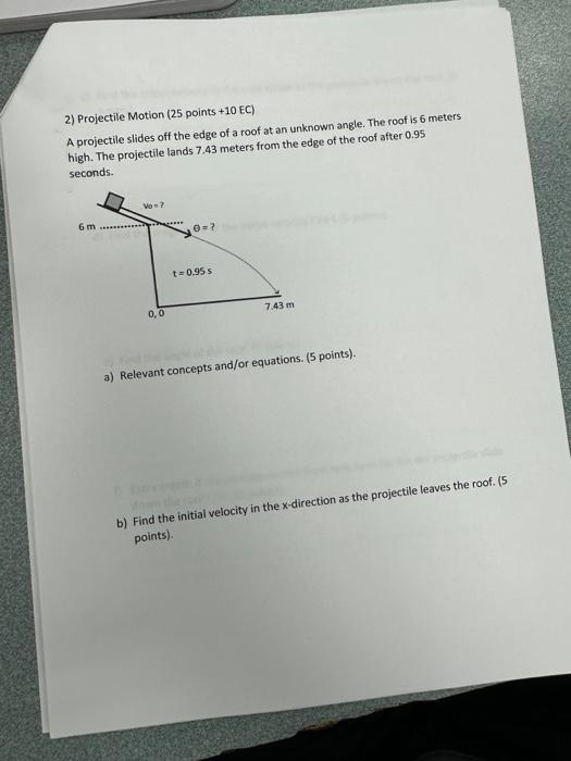 Solved 2) Projectile Motion ( 25 points +10EC ) A projectile | Chegg.com
