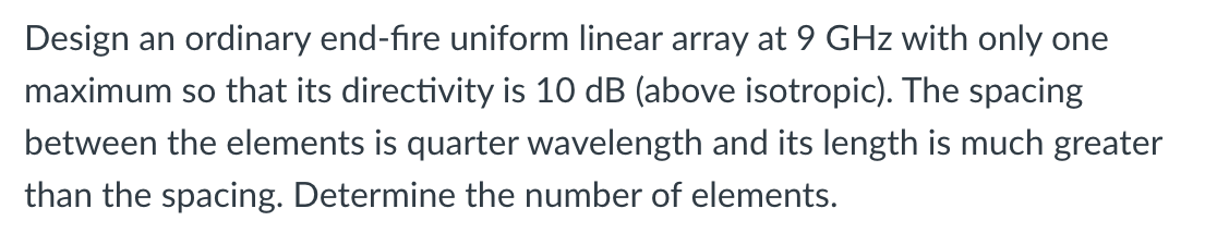 Solved Design an ordinary end-fire uniform linear array at | Chegg.com