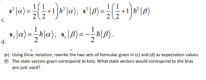 Solved C. s2∣α =21(21+1)ℏ2∣α ;s2∣β =21(21+1)ℏ2∣β | Chegg.com
