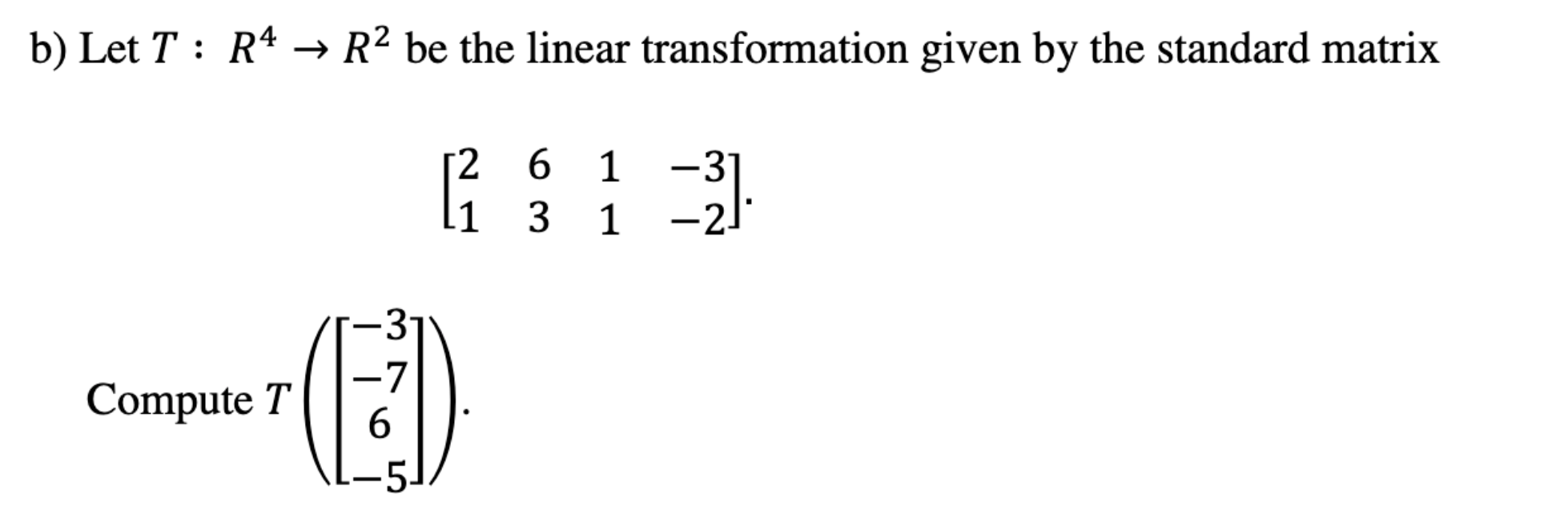 Solved 3. a) Find the standard matrix for the linear | Chegg.com