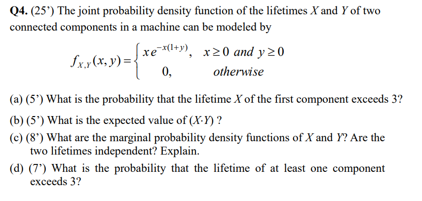 Solved Q4. (25') The joint probability density function of | Chegg.com