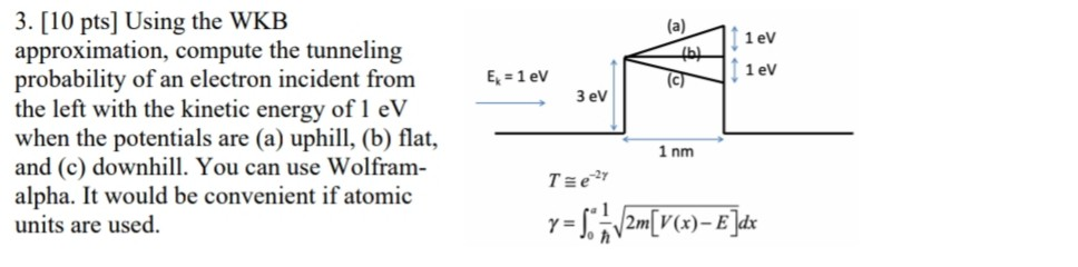 Solved th Ex = 1 eV 1eV 3. [10 pts] Using the WKB | Chegg.com