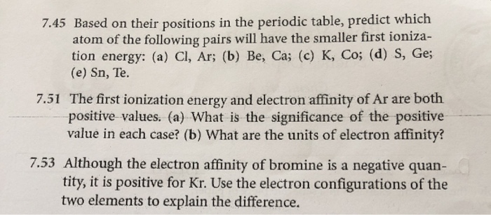 Solved 7.45 Based on their positions in the periodic table, | Chegg.com