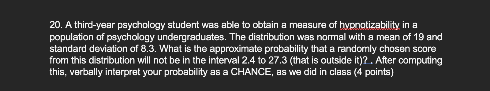 Solved 20. A third-year psychology student was able to | Chegg.com
