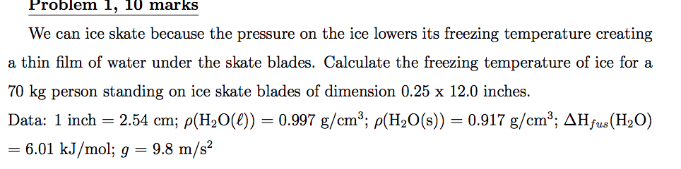 Solved Problem 1, 10 marks We can ice skate because the | Chegg.com