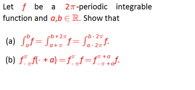 Solved Let f be a 2π-periodic integrable function and a,b∈R. | Chegg.com