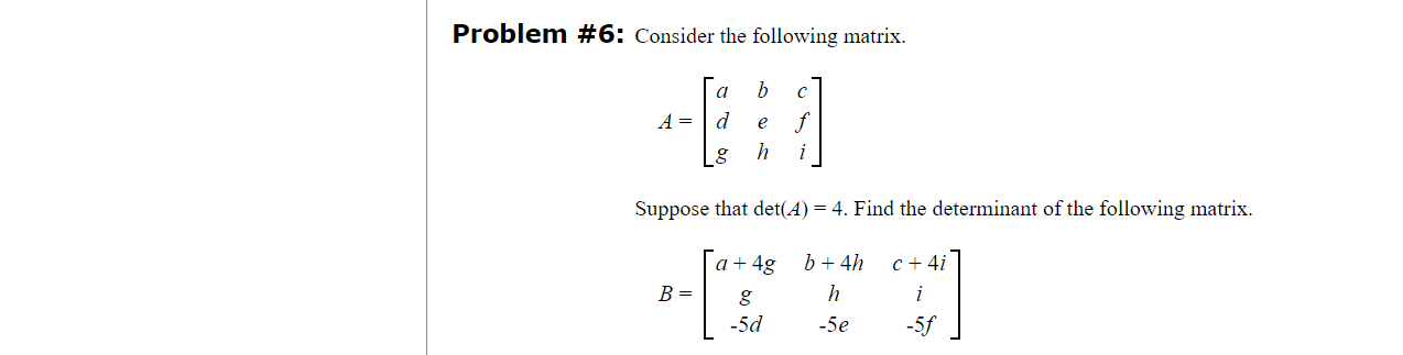 Solved Problem #6: Consider the following matrix. a b с A= d | Chegg.com