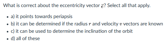 Solved What is correct about the eccentricity vector ē? | Chegg.com