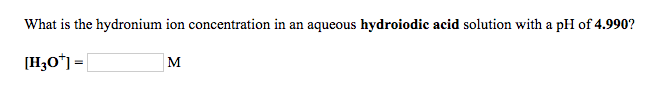 Solved The hydronium ion concentration in an aqueous | Chegg.com