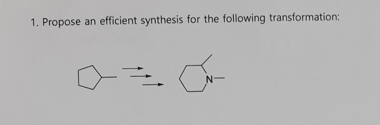 Solved 1. Propose an efficient synthesis for the following | Chegg.com