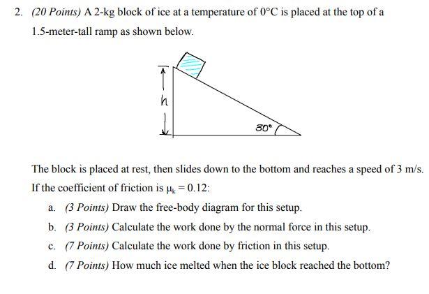 Solved 2. (20 Points) A 2- kg block of ice at a temperature | Chegg.com