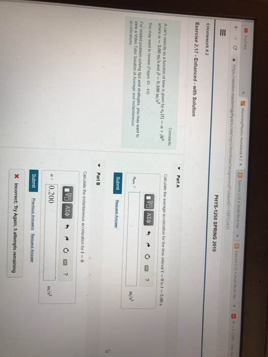 Solved PHYS-1250 SPRING 2019 Homework # 2 accelerations a | Chegg.com